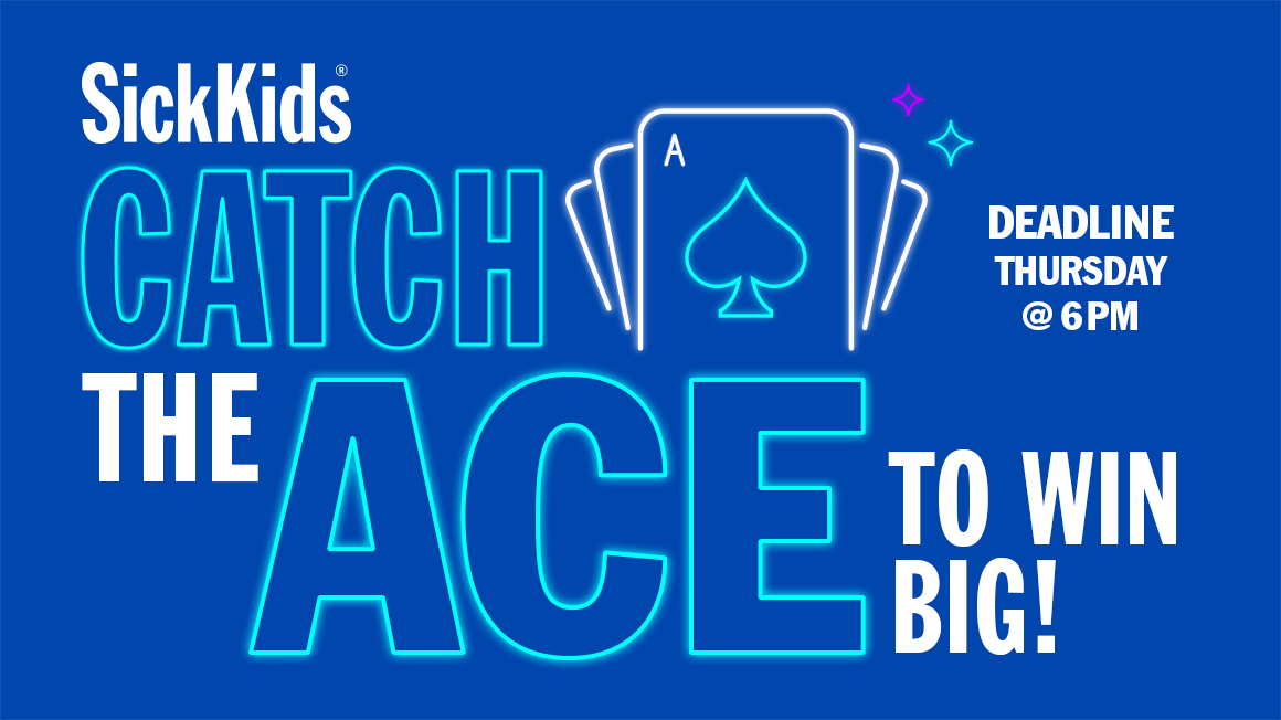 Jackpot over $760,000 in SickKids Catch the Ace! | The Home Lottery News™
