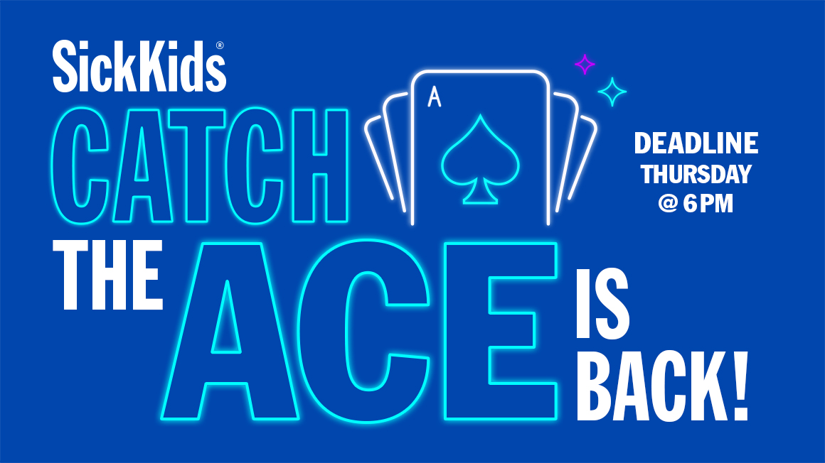 SickKids Catch the Ace