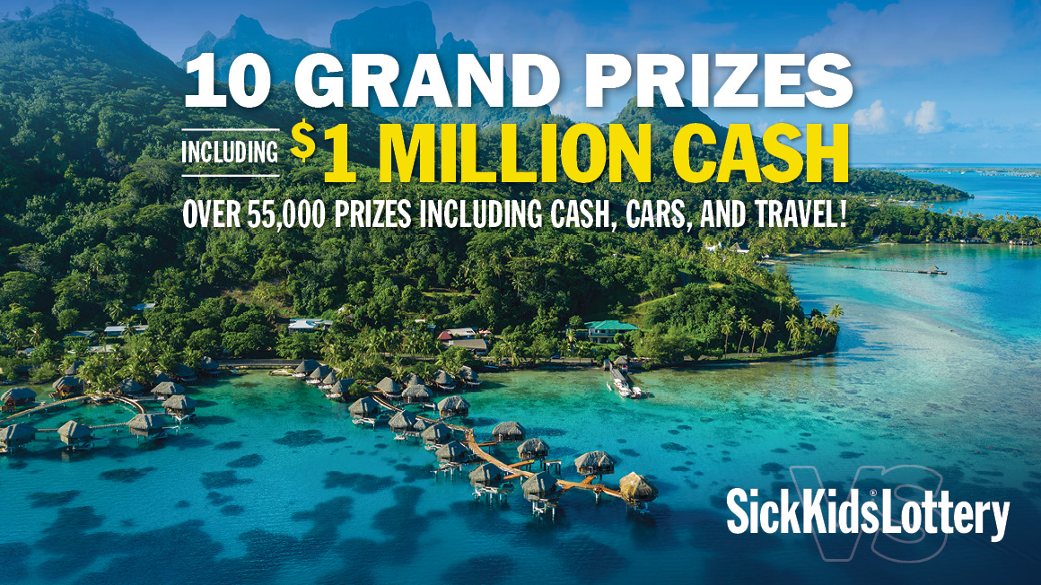 The SickKids Lottery is Back With 10 Grand Prizes! | The Home Lottery News™